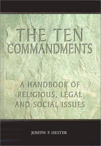 Ten Commandments : A Handbook of Religious, Legal and Social Issues by ...