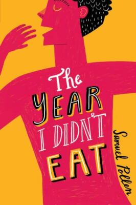 The Year I Didn't Eat by Pollen, Samuel 9781499808087| eBay