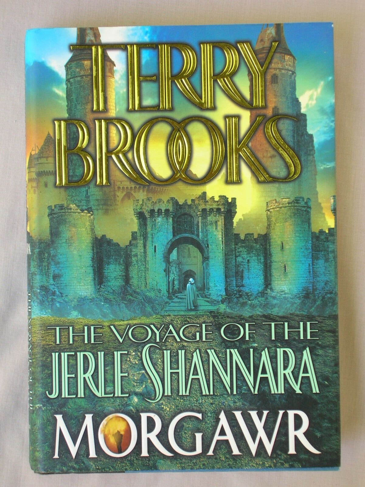 1st Ed MORGAWR Terry Brooks 2002 HARDCOVER VOYAGE OF THE JERLE SHANNARA ...