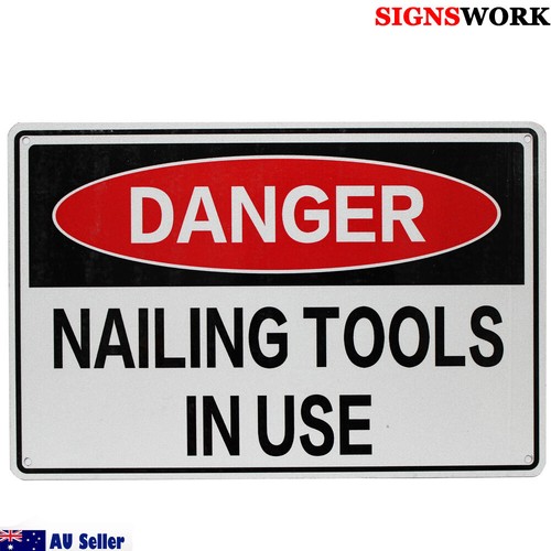Warning Notice Nailing Tools in use Sign 200x300mm Metal Factory ...