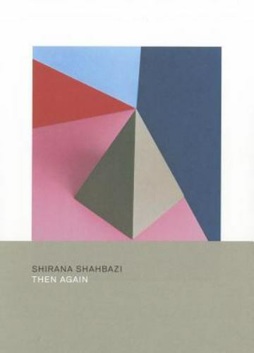 SHIRANA SHAHBAZI: THEN AGAIN, "NEW" PB AH71 9783869303383 | eBay