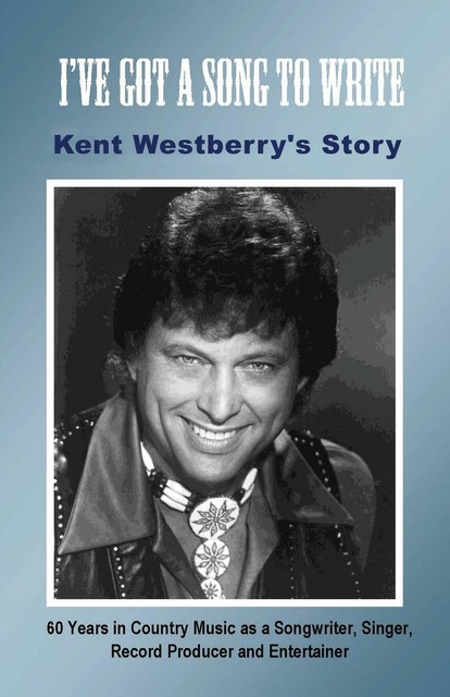I've Got a Song to Write von Kent Westberry (2020, Taschenbuch) for ...