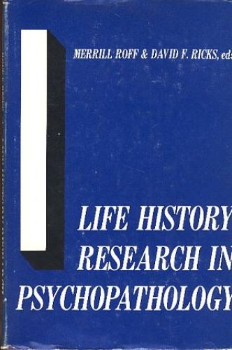 Life History Research in Psychopathology. Vol. 1. Roff, Merrill und ...