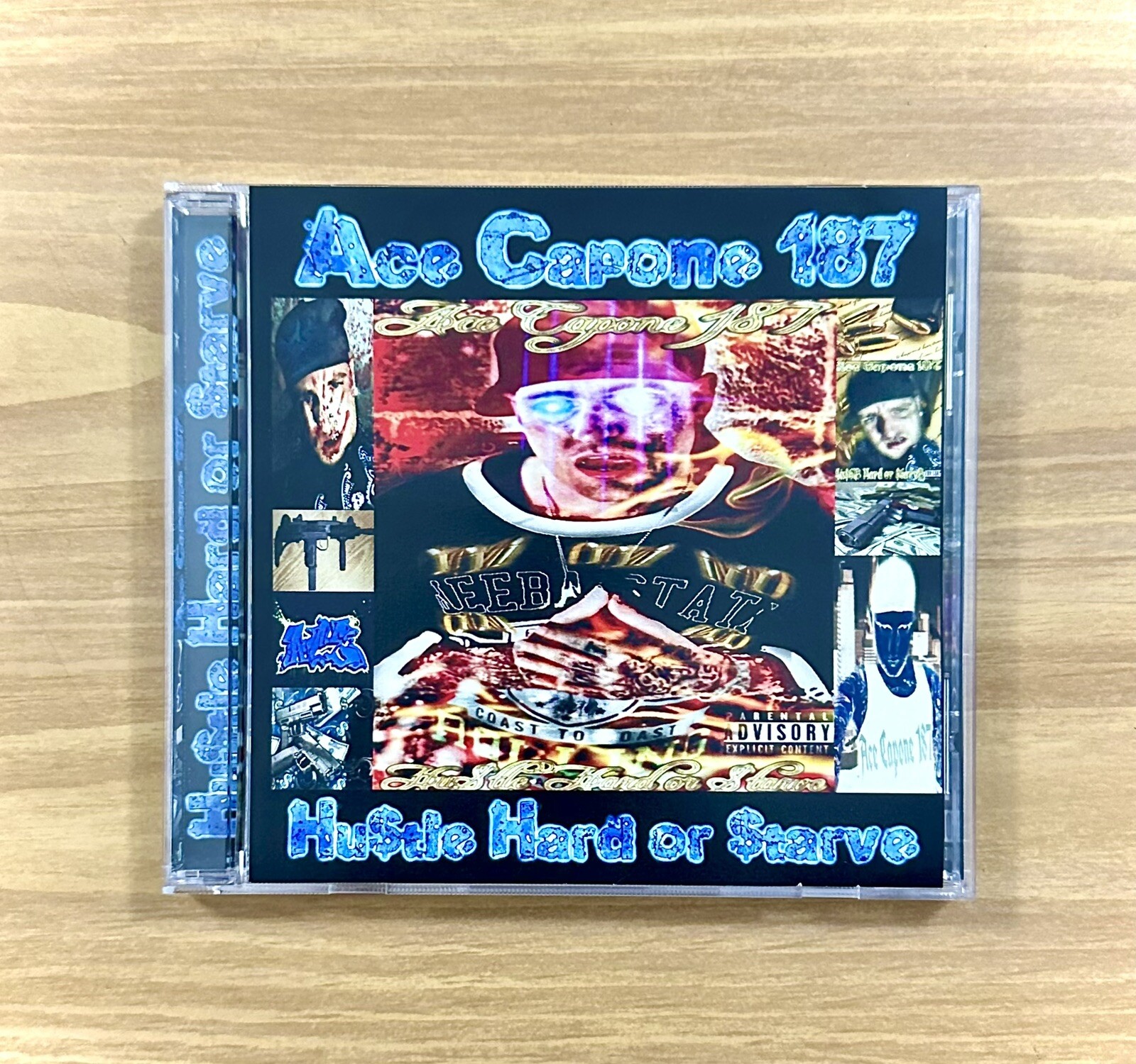 CD-R ~ Ace Capone 187 ~ Hu$tle Hard Or $tarve ~ P.A. ~ 21 Trks ~ Yr ...