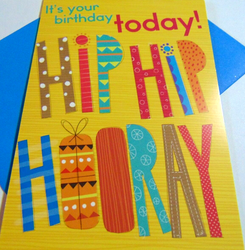 Birthday Greetings Card......It's Your Birthday Today! Hip Hip Hooray ...