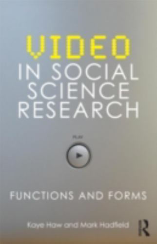 Video in Social Science Research : Functions and Forms by Mark Hadfield ...