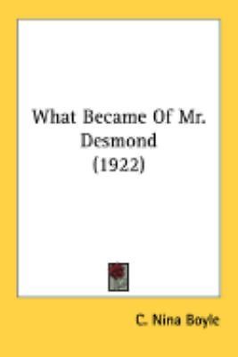 What Became of Mr Desmond by C. Nina Boyle (2008, Trade Paperback) for ...