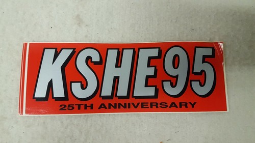 K-SHE K SHE KSHE 95 Bumper Sticker 25th Anniversary St Louis Missouri ...