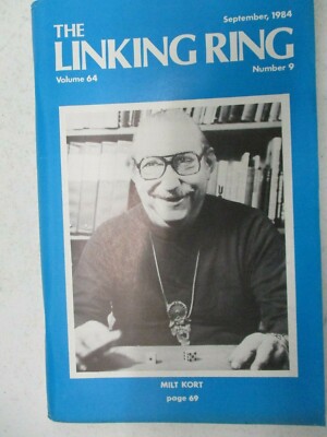 THE LINKING RING MAGAZINE SEPTEMBER 1984 VOL 64 NO 9 MILT KORT MAGIC ...