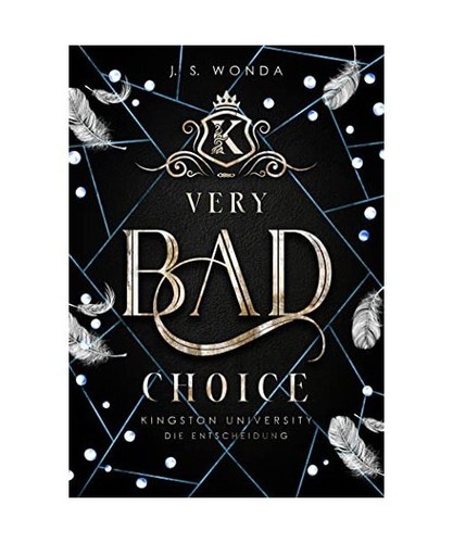 Very Bad Choice: Kingston University, Die Entscheidung (Band 4), J. S ...