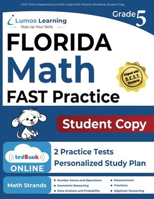 FAST Online Assessments and 5th Grade Math Practice Workbook, Student ...