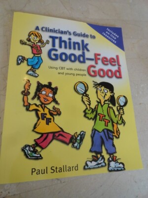A Clinician's Guide to Think Good-Feel Good : Using CBT with Children ...