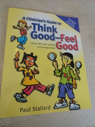 Clinician's Guide to Think Good-Feel Good : Using CBT with Children and ...