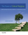 The Power of Critical Thinking: Effective Reasoning About Ordinary and ...