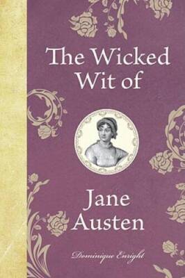 The Wicked Wit of Jane Austen (The Wicked Wit of series) - Hardcover ...