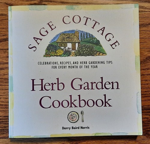 Sage Cottage Herb Garden Book by Dorry Baird Norris Paperback Like New ...
