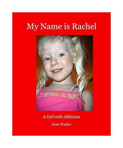 My Name is Rachel: A Girl with Albinism, Gene Walker 1320458866 | eBay