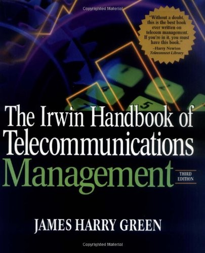 THE IRWIN HANDBOOK OF TELECOMMUNICATIONS MANAGEMENT By James Harry ...