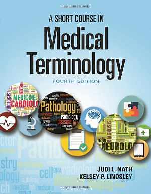 A Short Course in Medical Terminology - Paperback, by Nath Judi L ...