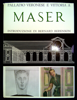 Berenson, Bernard et al PALLADIO VERONESE E VITTORIA A MASER 1960 ...