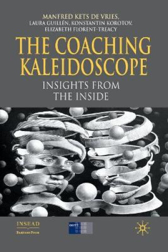 The Coaching Kaleidoscope: Insights from the Inside (INSEAD Business Press) 9781349316304 | eBay