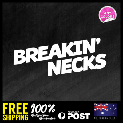 BREAKIN' NECKS GRAPHIC FUNNY DECALS JDM STICKERS ILLEST 225x75mm | eBay