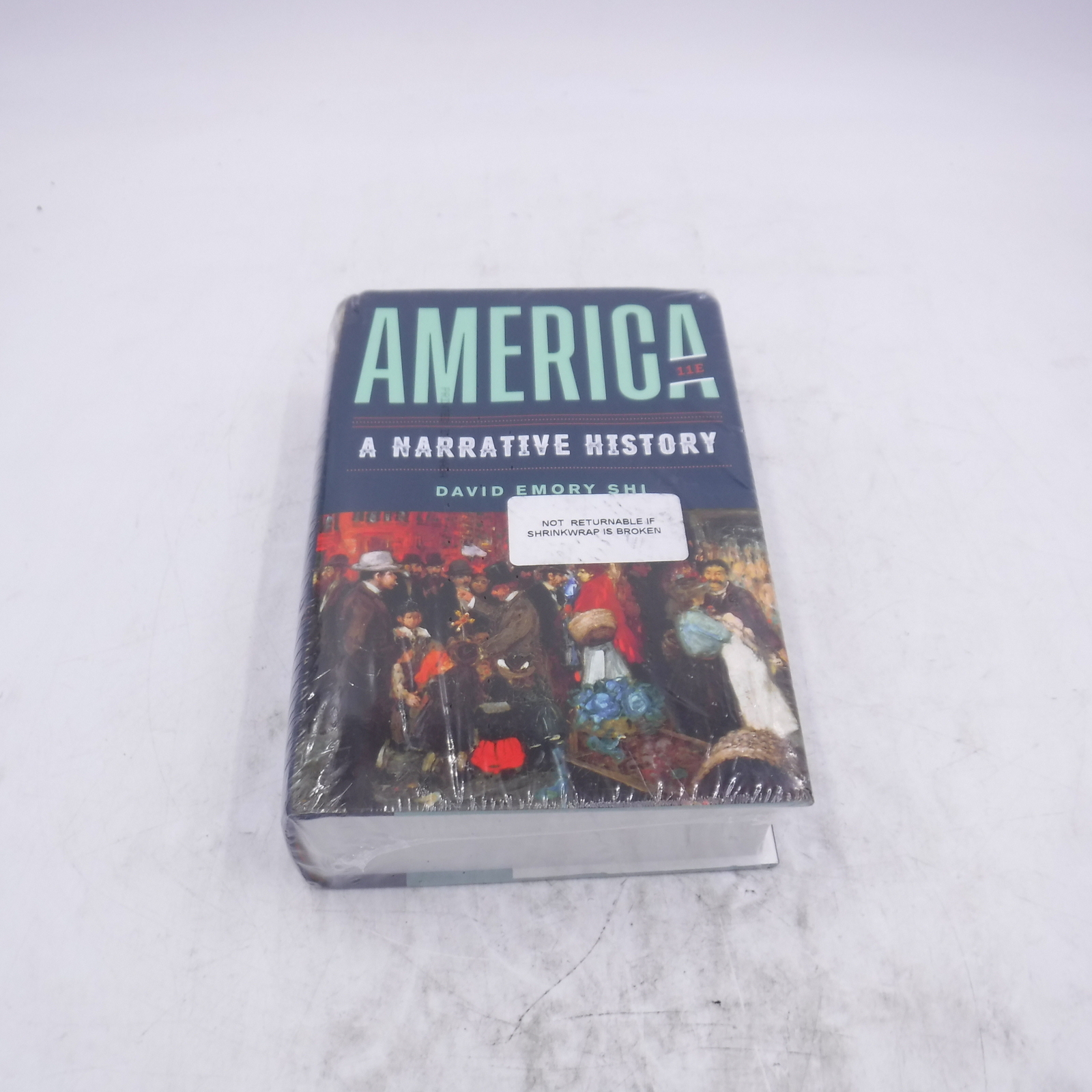 America : A Narrative History, Hardcover by Shi, David Emory 11th ...