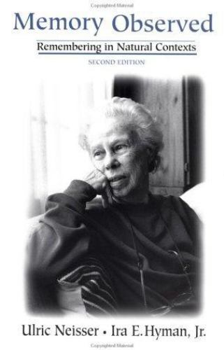 Memory Observed : Remembering in Natural Contexts by Ira E. Hyman and ...