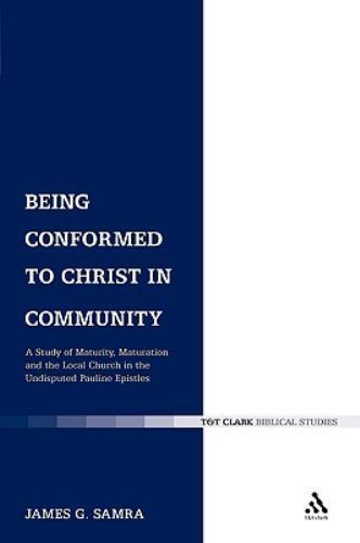 The Library of New Testament Studies: Being Conformed to Christ in ...