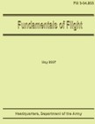 FUNDAMENTALS OF FLIGHT (FM 3-04.203) By Department Of The Army **BRAND ...