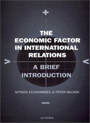 The Economic Factor in International Relations: A Brief Introduc ...