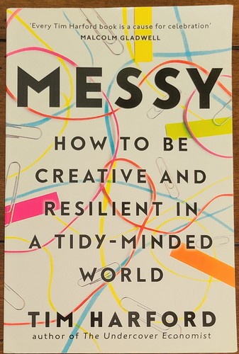 Messy How to Be Creative and Resilient in a Tidy-minded World ...