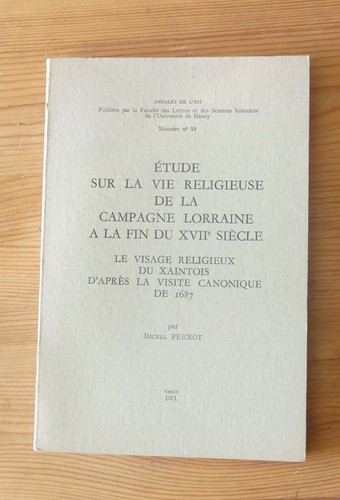 Xaintois Vosges LA VIE RELIGIEUSE DE LA CAMPAGNE LORRAINE fin XVII ...