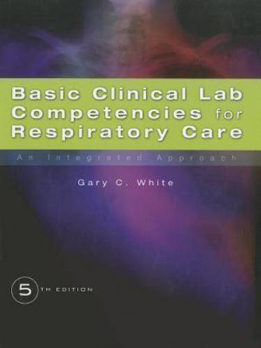 Basic Clinical Lab Competencies for Respiratory Care: An Integrated ...