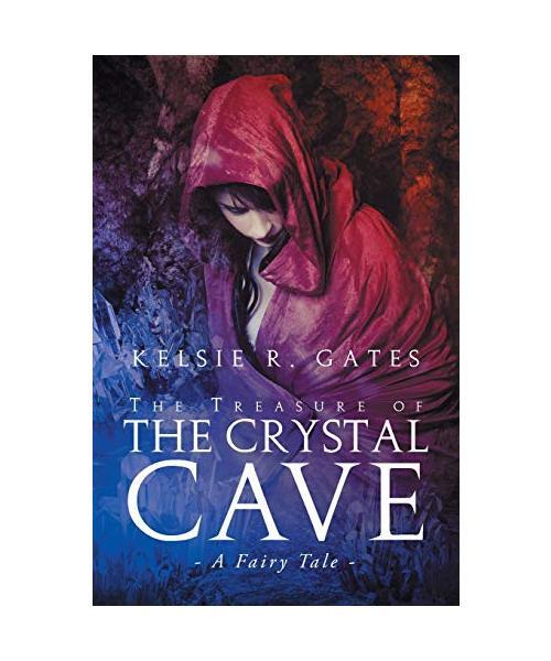 The Treasure of the Crystal Cave, Kelsie R. Gates 9781643619453 | eBay UK