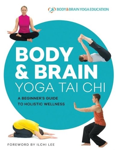 Body & Brain Yoga Education Body & Brain Yoga Tai Chi (Tascabile ...