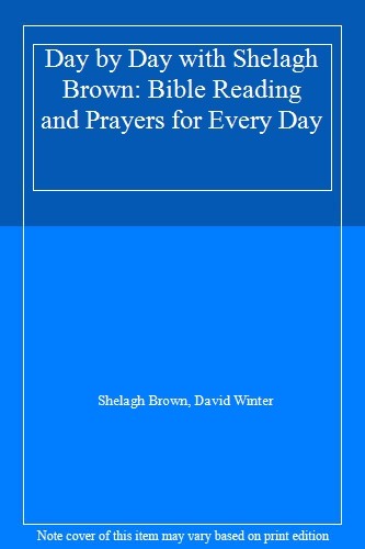 Day by Day with Shelagh Brown: Bible Readings and Prayers For Ev | eBay