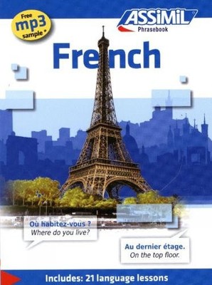 Assimil French: French phrasebook (Includes 21 language lessons ...
