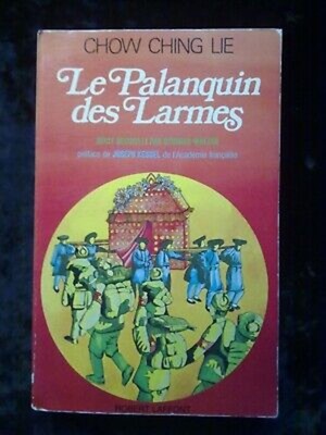 Chow Ching Lie : Il Palaquin Delle Lacrime/Robert Laffont | eBay