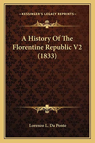 A History Of The Florentine Republic V2 (1833), Lorenzo L Da Ponte | eBay