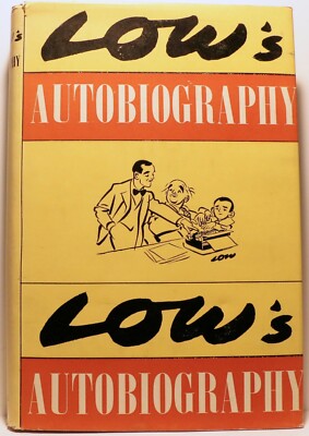 LOW'S AUTOBIOGRAPHY by David Low Political Cartoonist (w/Jacket!) 1956 ...