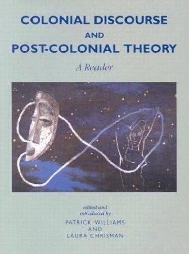 Colonial Discourse and Post-Colonial Theory: A Reader, Book ...