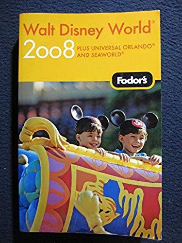 Fodor's Walt Disney World® 2008: with Universal Orlando and SeaWorld ...