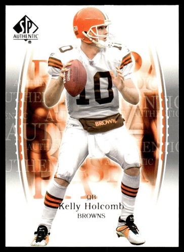 2003 SP Authentic Kelly Holcomb #21 Cleveland Browns | eBay