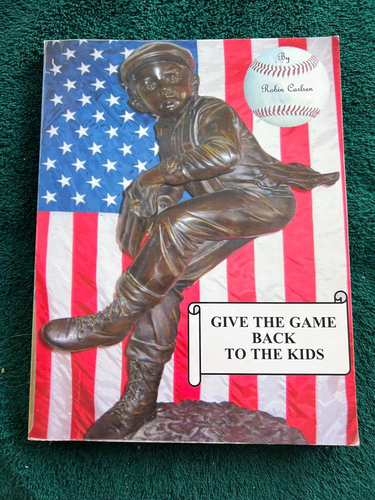 GIVE THE GAME BACK TO THE KIDS ~ Robin Carlsen ~ 1st Edition ~ Signed ...