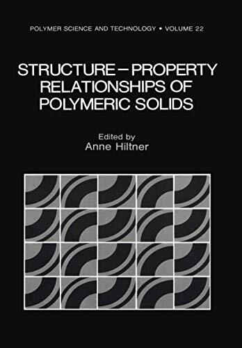Structure-Property Relationships of Polymeric Solids 9781468446159| eBay
