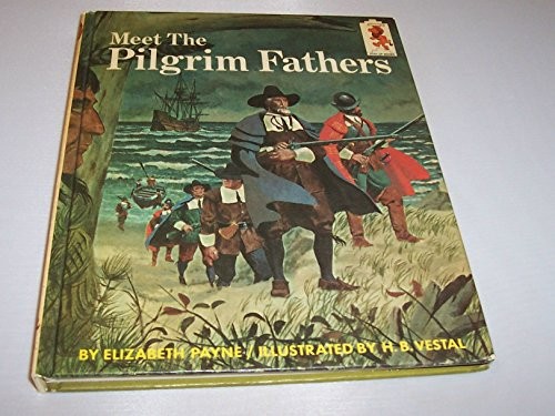 MEET THE PILGRIM FATHERS By Elizabeth Payne - Hardcover *Excellent ...