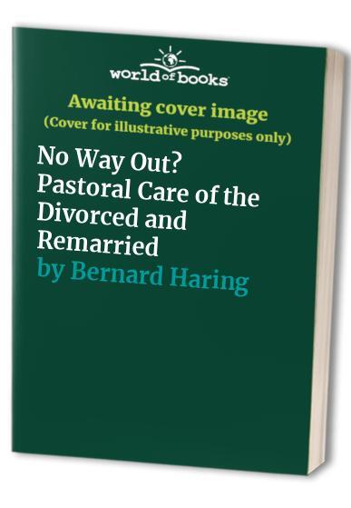 No Way Out? Pastoral Care of the Divor... by Bernard Haring Paperback ...