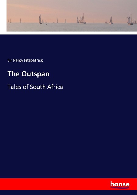 The Outspan von Sir Percy Fitzpatrick (2017, Taschenbuch) online kaufen ...