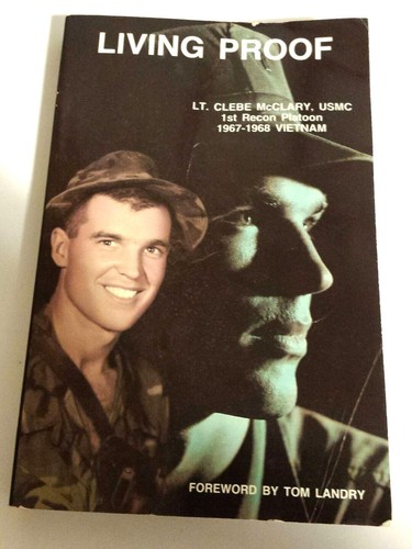 SIGNED Living Proof Lt Clebe McClary USMC Vietnam Marines 1st Recon ...